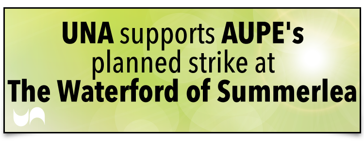 UNA supports AUPE's planned strike at The Waterford of Summerlea on ...
