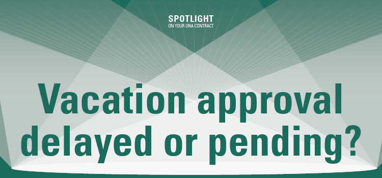 Vacation approval delayed or pending? - UNA
