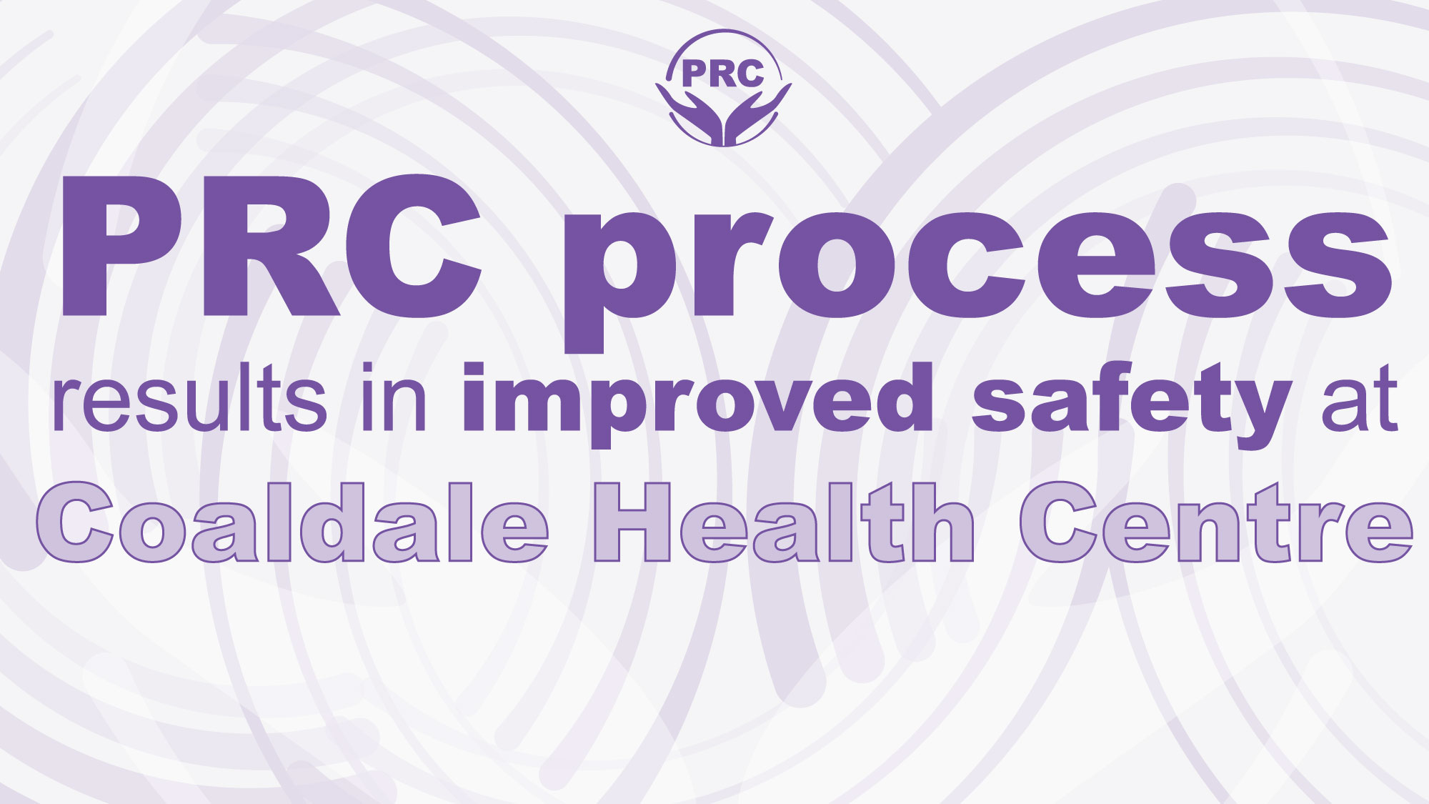 PRC process results in improved safety at Coaldale Health Centre - UNA