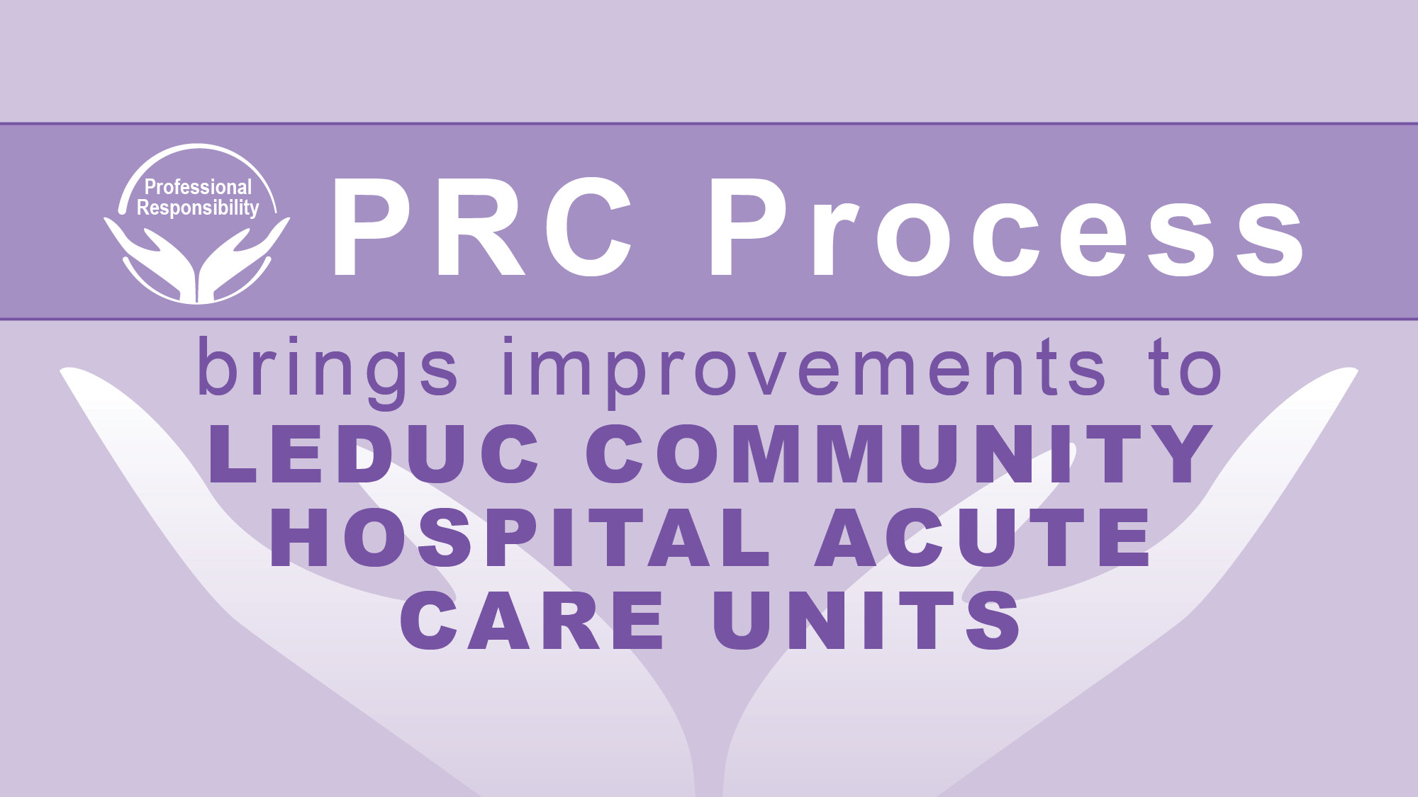 PRC Process brings improvements to Leduc Community Hospital Acute Care ...
