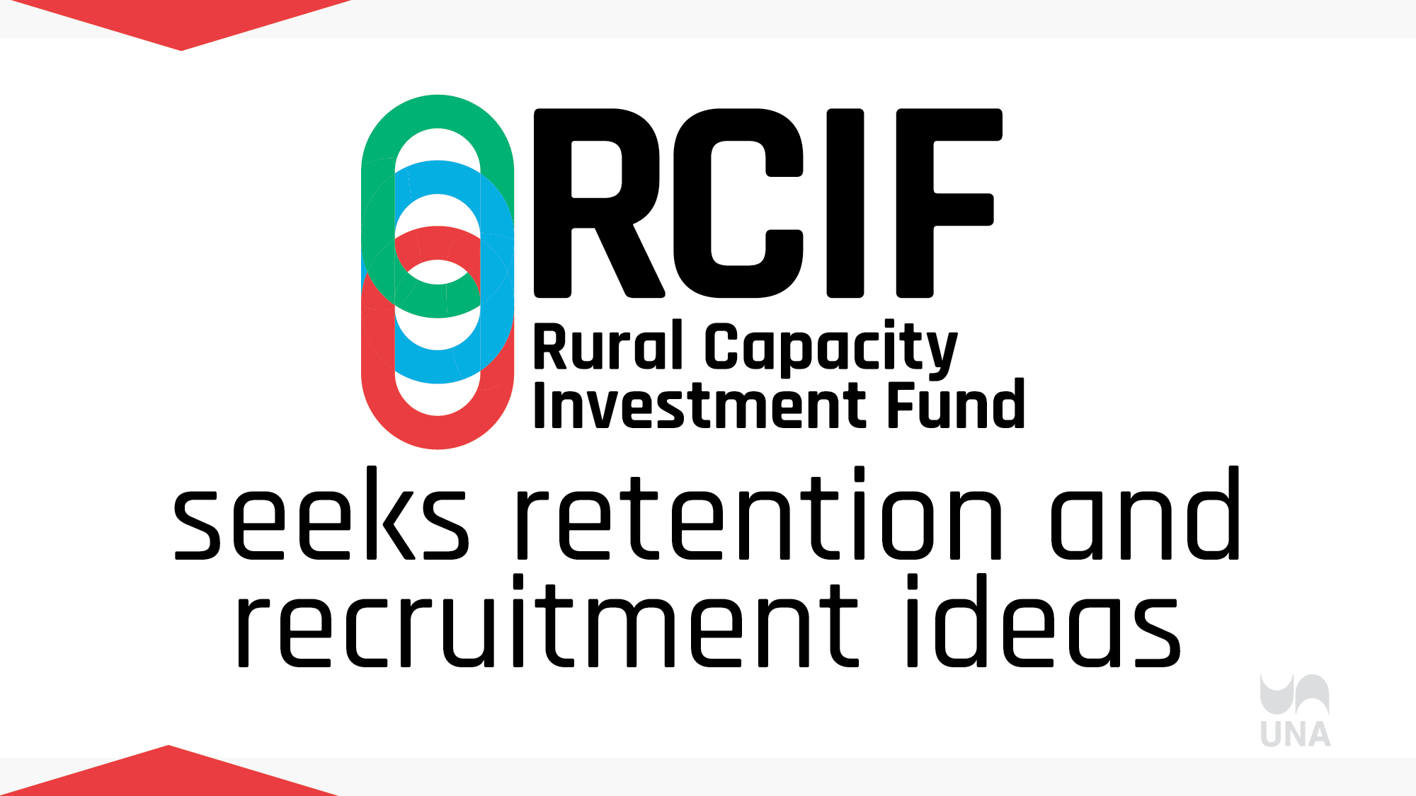 Rural Capacity Investment Fund seeks retention and recruitment ideas - UNA