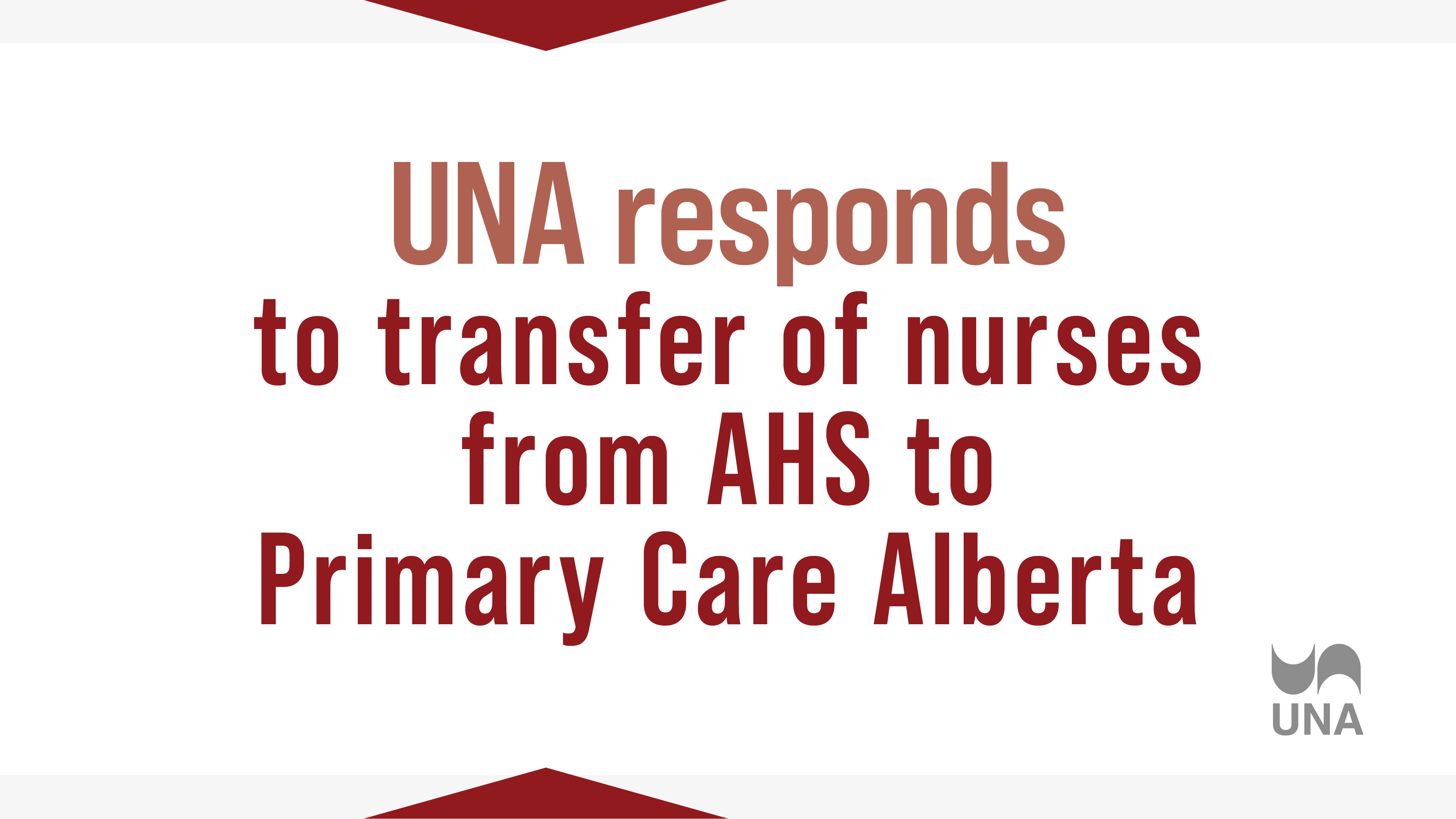 UNA responds to transfer of nurses from AHS to Primary Care Alberta - UNA