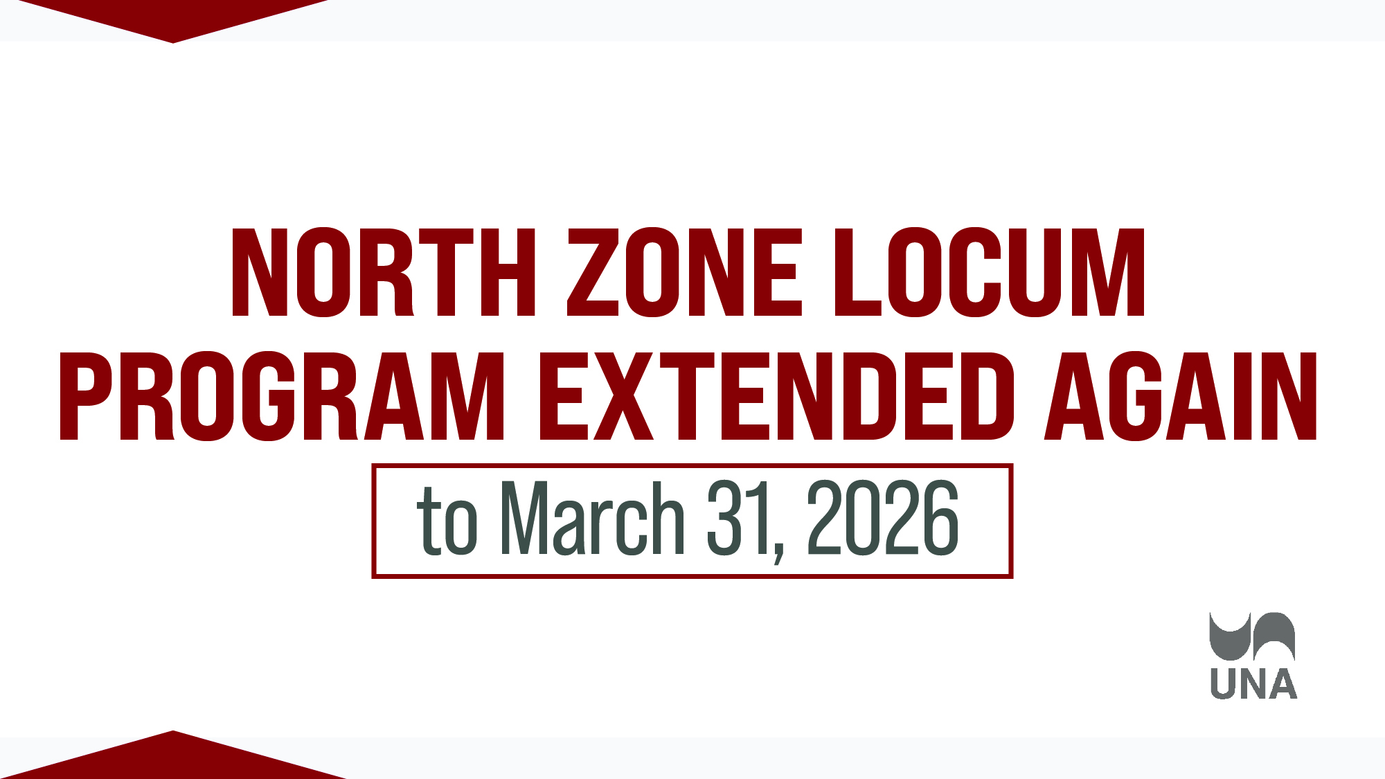 North Zone Locum program extended again to March 31, 2026 - UNA