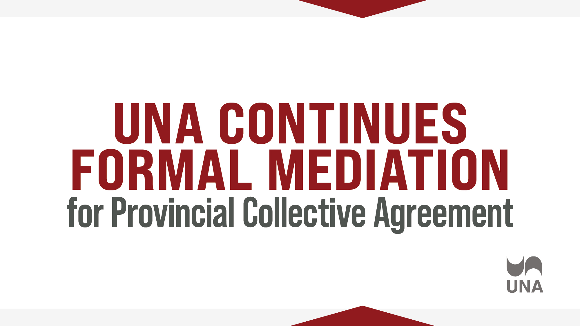 UNA continues formal mediation for Provincial Collective Agreement - UNA