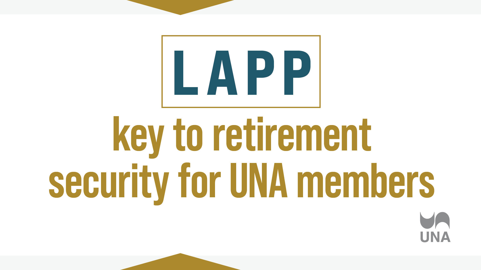 LAPP key to retirement security for UNA members - UNA
