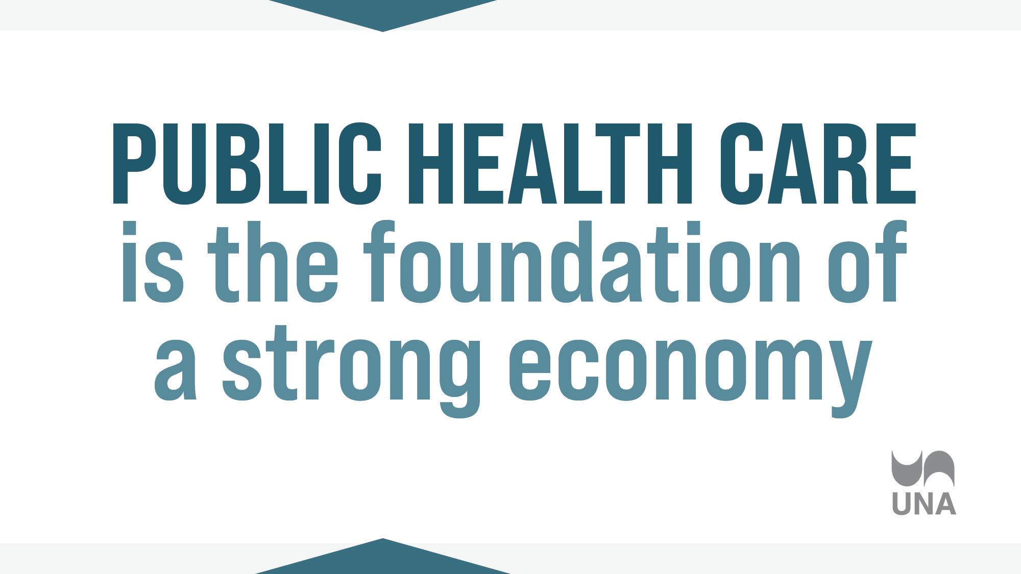 Public health care is the foundation of a strong economy - UNA